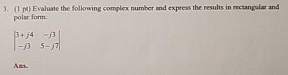 Solved (1 ﻿pt) ﻿Evaluate the following complex number and | Chegg.com