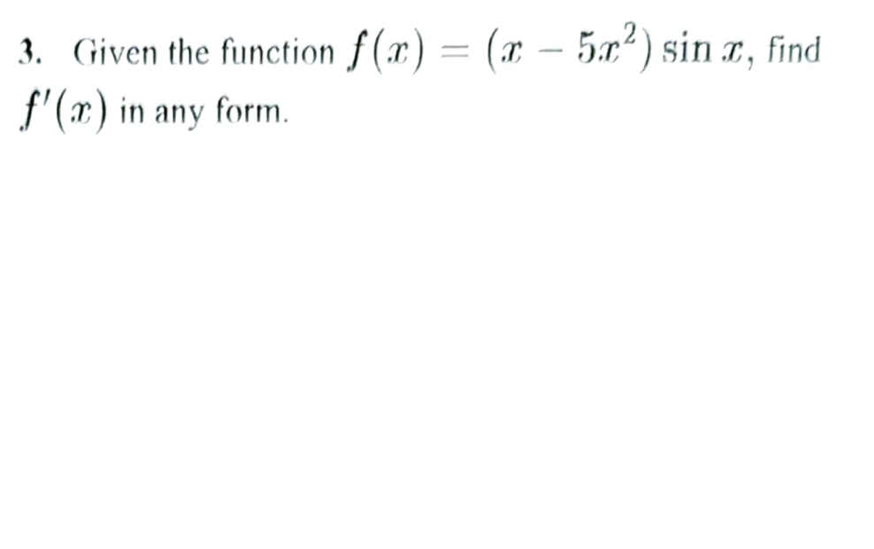 Solved Given the function f(x)=(x-5x2)sinx, ﻿findf'(x) ﻿in | Chegg.com