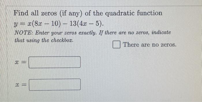 Solved Find all zeros (if any) of the quadratic function | Chegg.com