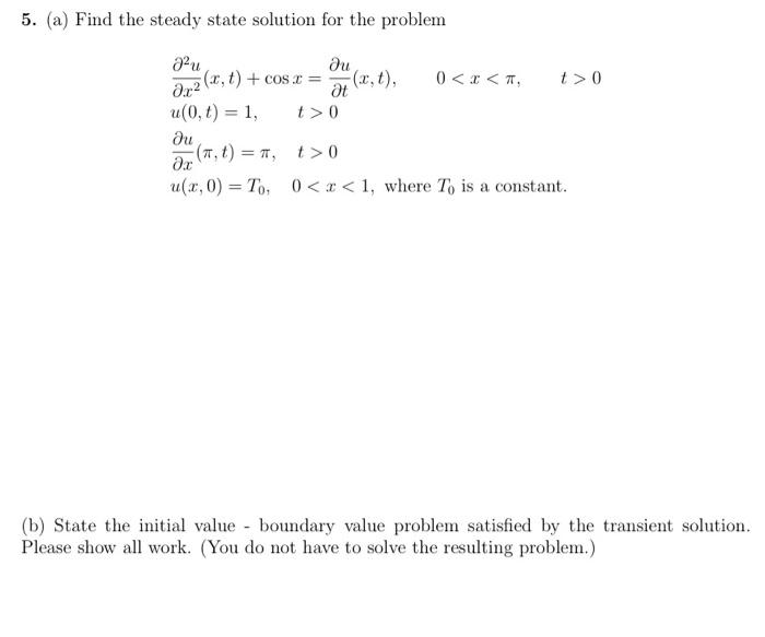Solved 5. (a) Find the steady state solution for the problem | Chegg.com