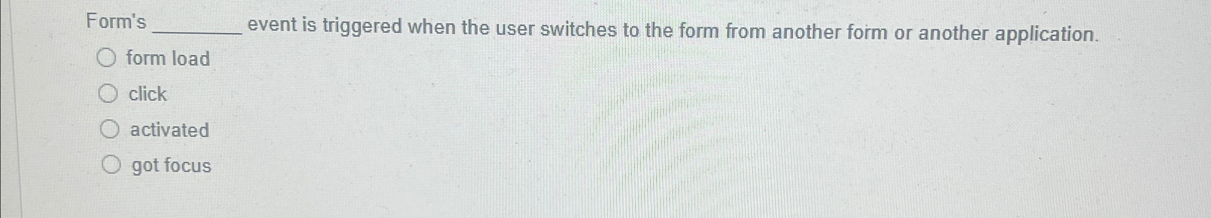 Solved Form's q, ﻿event is triggered when the user switches | Chegg.com