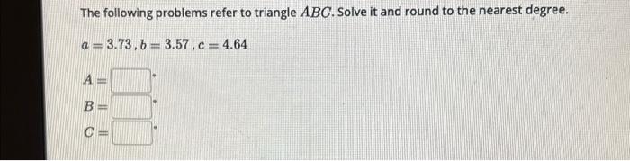 Solved The following problems refer to triangle ABC. Solve | Chegg.com