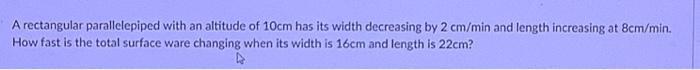 Solved A rectangular parallelepiped with an altitude of 10cm | Chegg.com