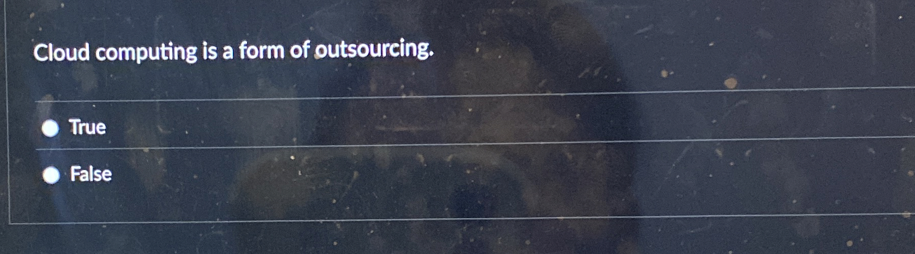 Solved Cloud computing is a form of outsourcing.TrueFalse | Chegg.com