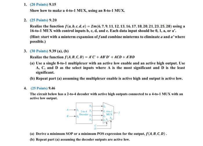 Solved 1. (20 Points) 9.15 Show how to make a 4-to-1 MUX, | Chegg.com