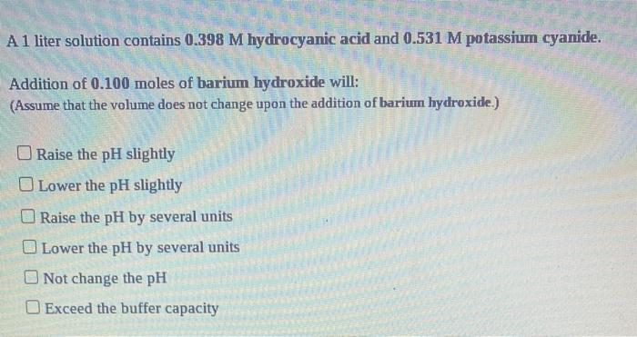 Solved A 1 liter solution contains 0.398 M hydrocyanic acid | Chegg.com
