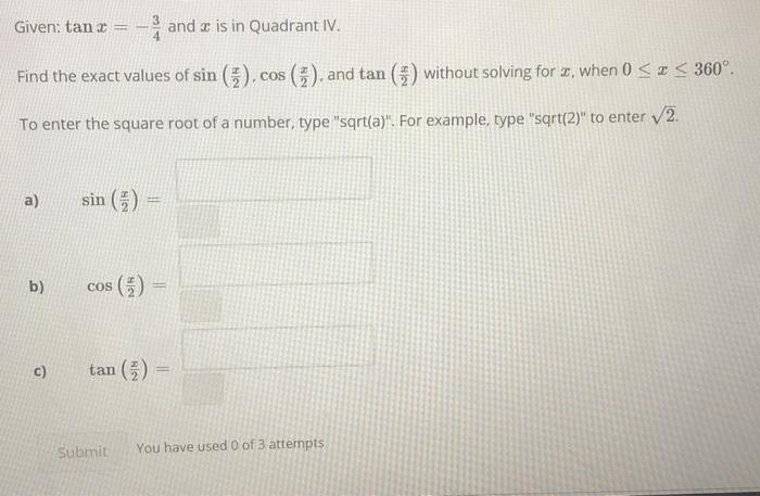Solved Given: tana and x is in Quadrant IV. Find the exact | Chegg.com