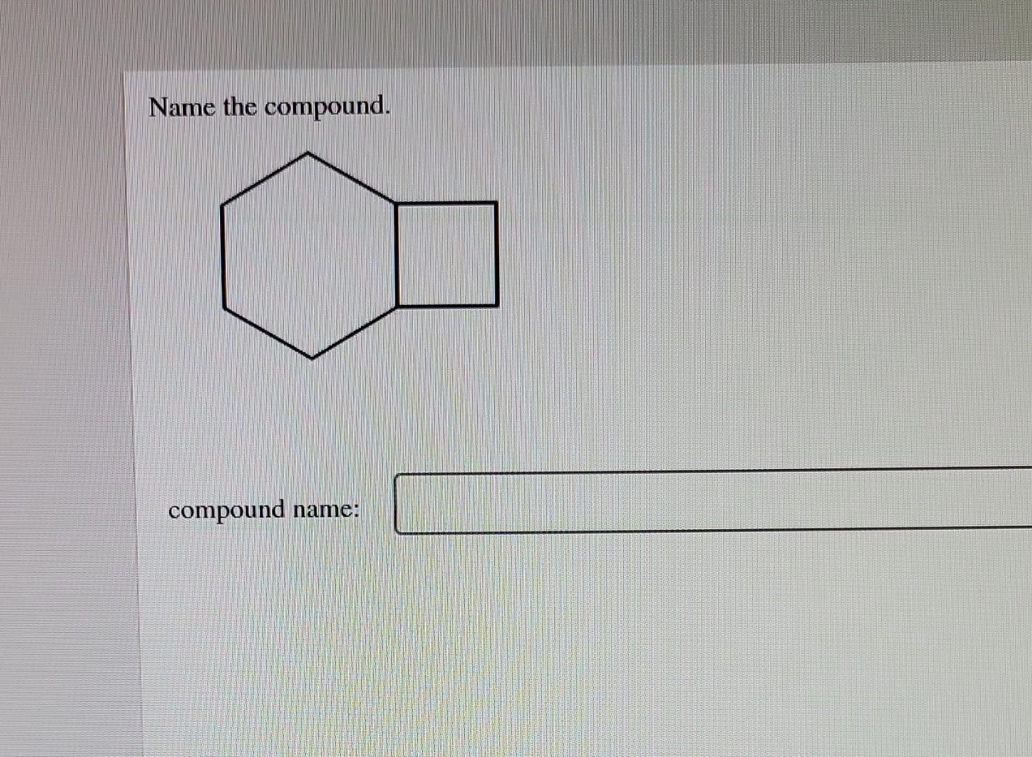 Solved Name the compound. compound name: | Chegg.com