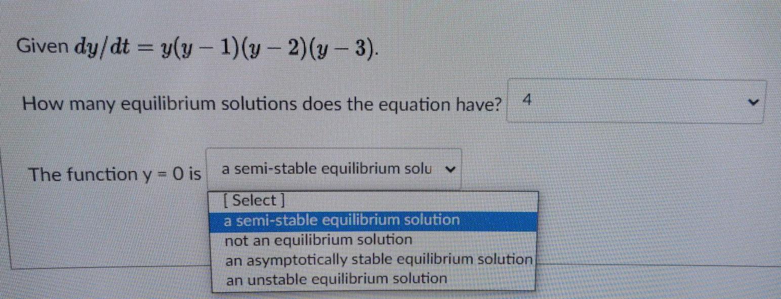 Solved Given dy/dt = y(y - 1)(y - 2)(y - 3) How many | Chegg.com