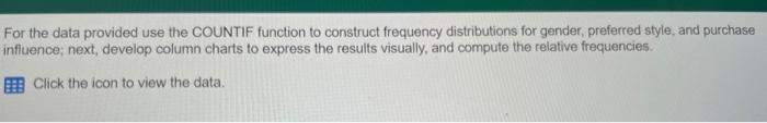 Solved For the data provided use the COUNTIF function to | Chegg.com