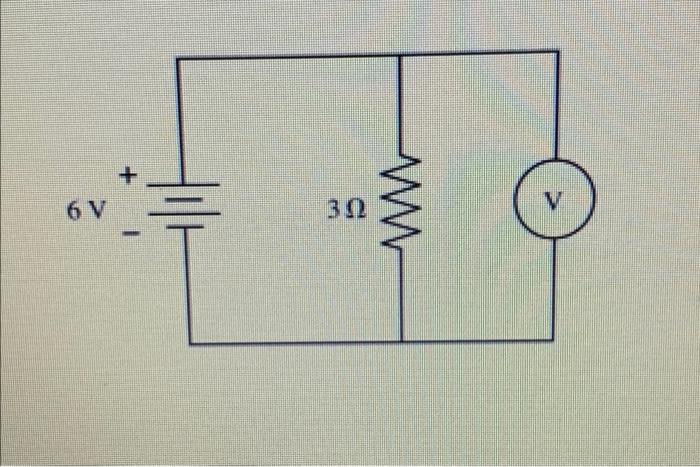 Solved what is the reading on the voltmeter ?a. 6Vb. 3Vc. | Chegg.com