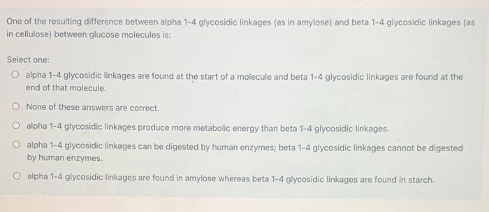 Solved One of the resulting difference between alpha 1-4 | Chegg.com