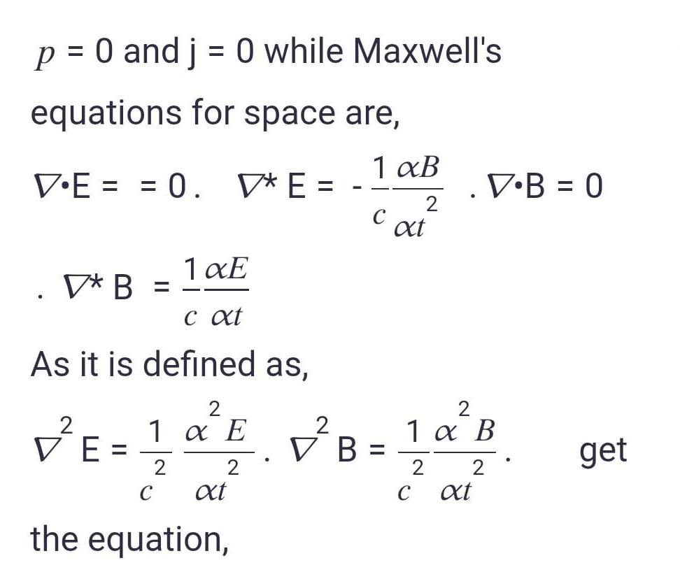Solved p=0 ﻿and j=0 ﻿while Maxwell's equations for space | Chegg.com