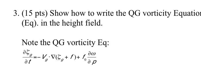 Solved 3. (15 pts) Show how to write the QG vorticity | Chegg.com