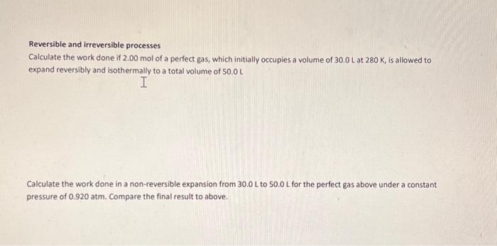 Solved Reversible and irreversible processes Calculate the | Chegg.com