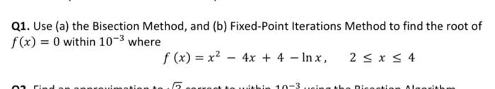 Solved Q1. Use (a) the Bisection Method, and (b) Fixed-Point | Chegg.com