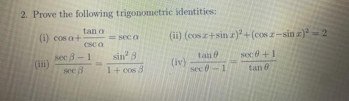 Solved 2. Prove the following trigonometric identities: (i) | Chegg.com