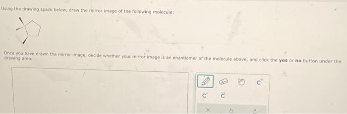 Solved Using the drawing space below, draw the mirror image | Chegg.com