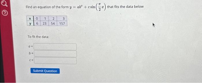 Find an equation of the form y=abx+csin(2πx) To fit | Chegg.com