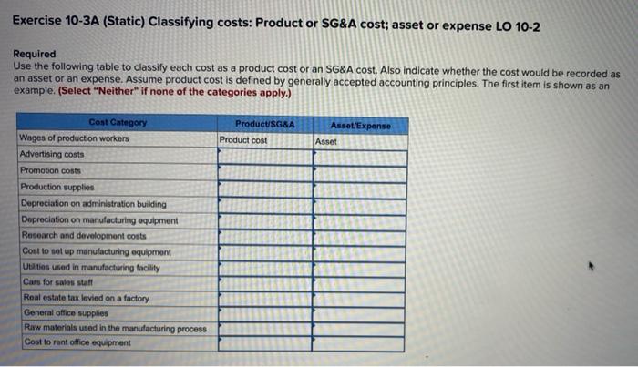 Solved Exercise 10-3A (Static) Classifying costs: Product or | Chegg.com Solved Exercise 10-3A (Static) Classifying costs: Product or | Chegg.com