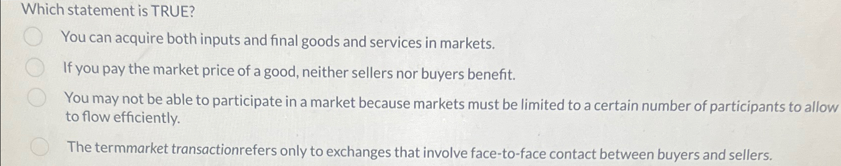 Solved Which statement is TRUE?You can acquire both inputs | Chegg.com