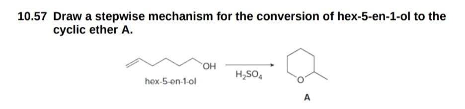 Solved 10.57 Draw a stepwise mechanism for the conversion of | Chegg.com