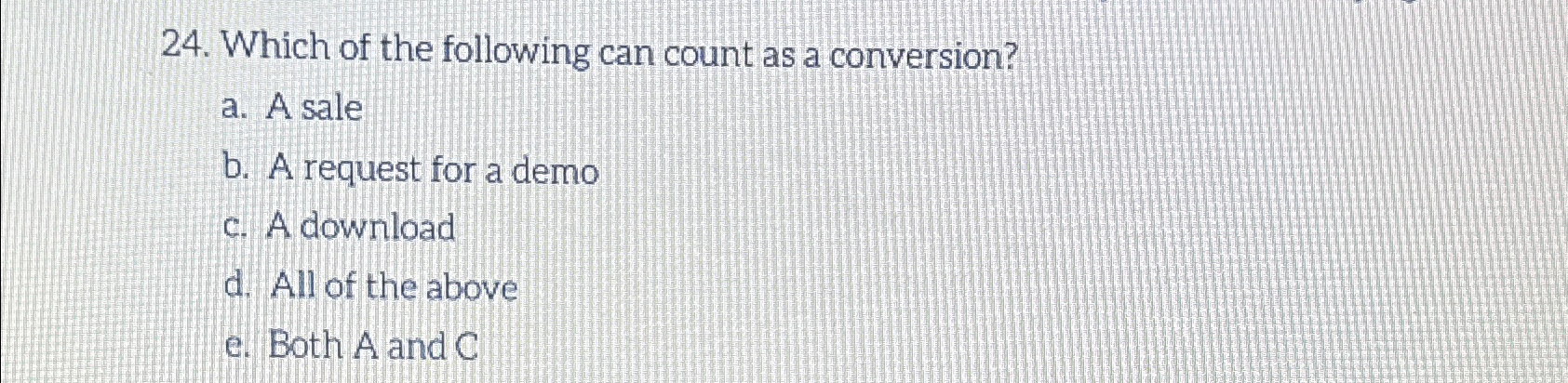 Solved Which of the following can count as a conversion?a. | Chegg.com