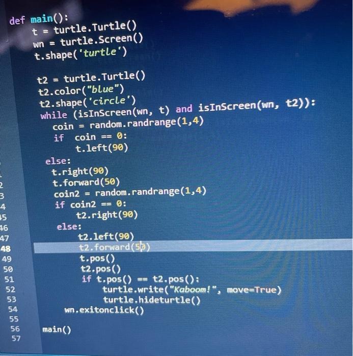 Solved for some reason my turtle is not moving to the random | Chegg.com