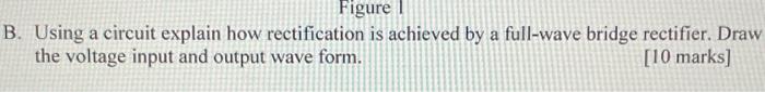 Solved B. Using a circuit explain how rectification is | Chegg.com