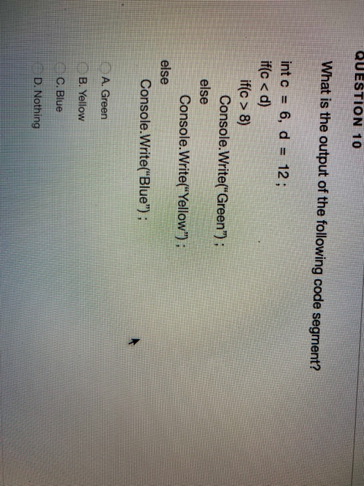 Solved QUESTION 10 What is the output of the following code | Chegg.com
