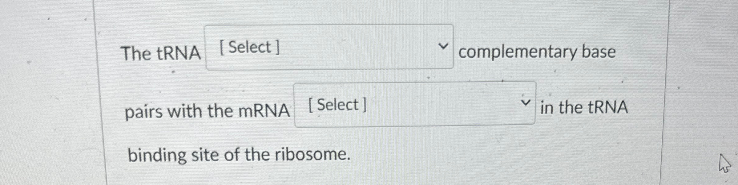 Solved The tRNA ﻿complementary base pairs with the mRNA | Chegg.com