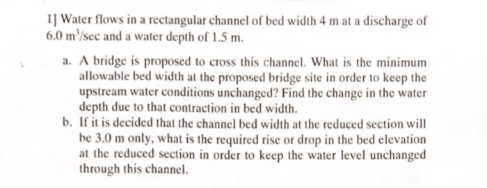 Solved 1] Water flows in a rectangular channel of bed width | Chegg.com