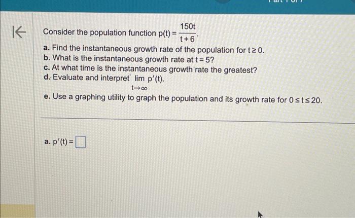 Solved K 150t t+6 a. Find the instantaneous growth rate of | Chegg.com