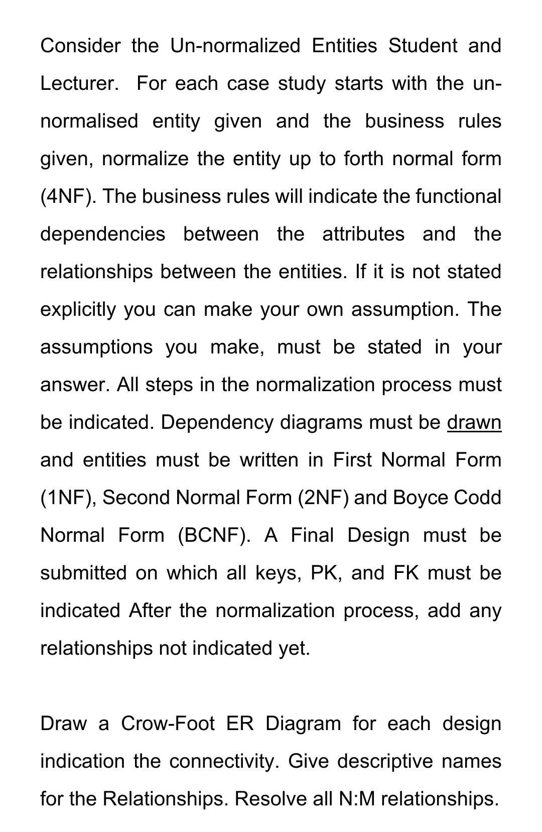 Solved Consider the Un-normalized Entities Student and | Chegg.com