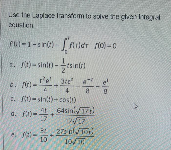 Solved Use the Laplace transform to solve the given integral | Chegg.com
