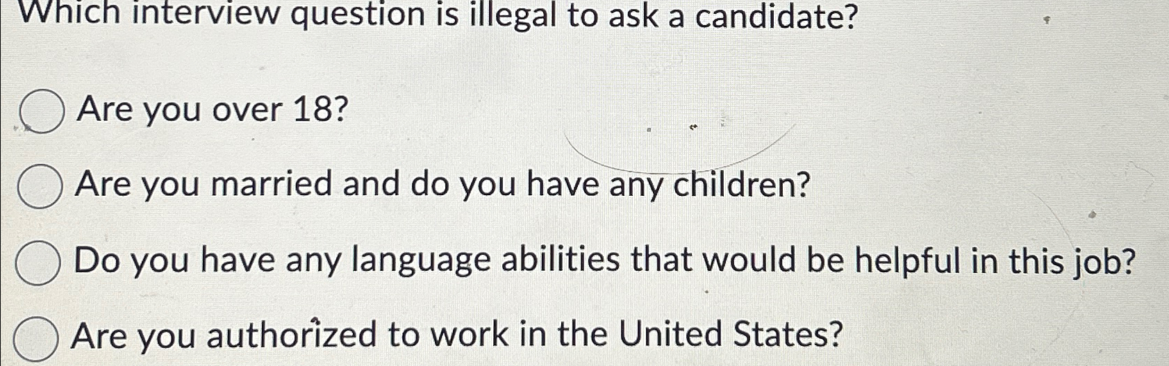 Solved Which interview question is illegal to ask a | Chegg.com