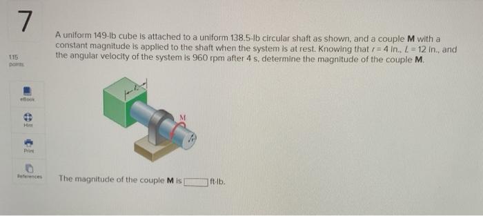 Solved 7. A uniform 149-b cube is attached to a uniform | Chegg.com