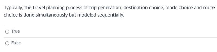 Solved Typically, the travel planning process of trip | Chegg.com