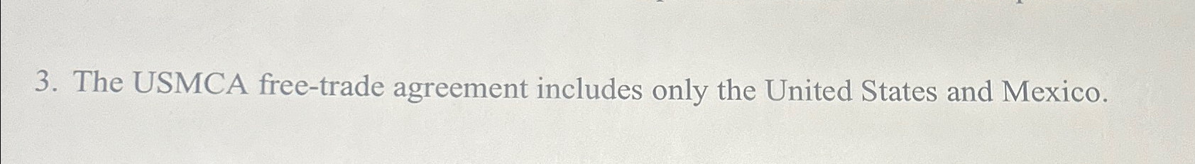 Solved The USMCA free-trade agreement includes only the | Chegg.com