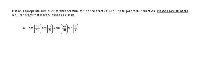Solved Use an appropriate sum or difference formula to find | Chegg.com