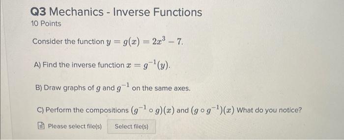 Solved Q3 Mechanics - Inverse Functions 10 Points Consider | Chegg.com