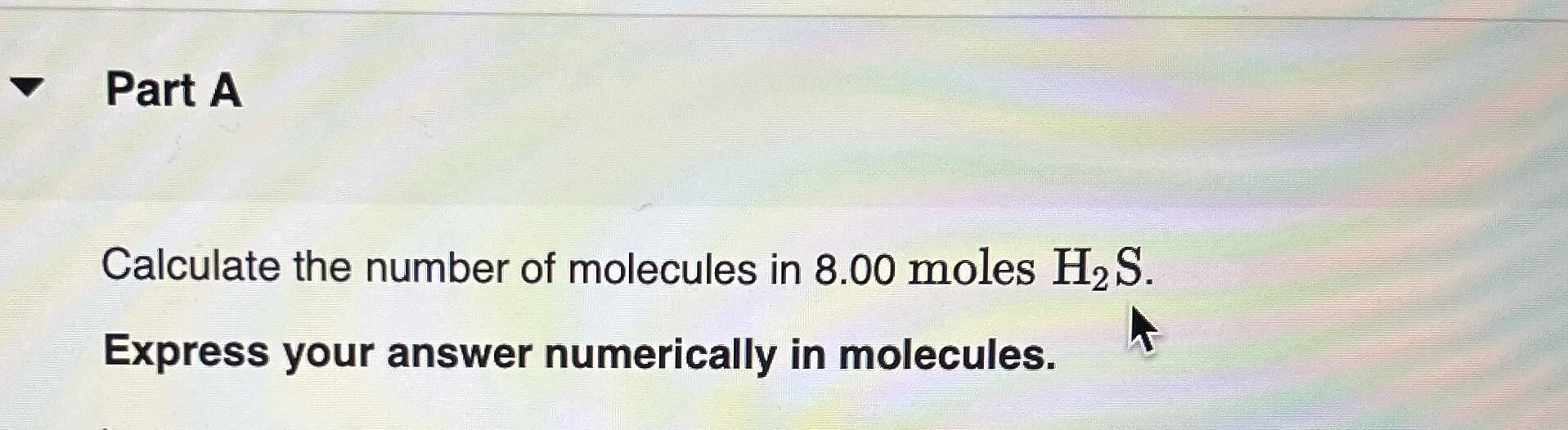 Part ACalculate the number of molecules in 8.00 | Chegg.com