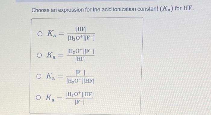 Solved Choose an expression for the acid ionization constant | Chegg.com