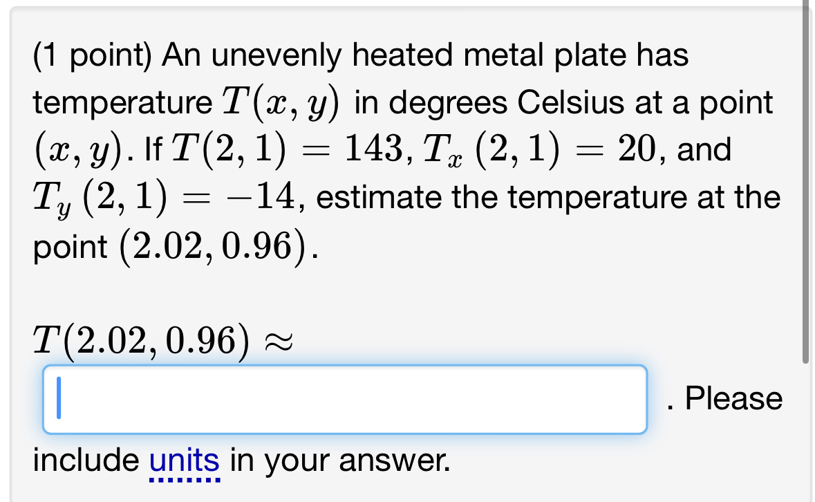 Solved (1 ﻿point) ﻿An unevenly heated metal plate has | Chegg.com