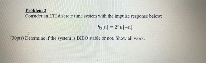 Solved Problem 2 Consider an LTI discrete time system with | Chegg.com