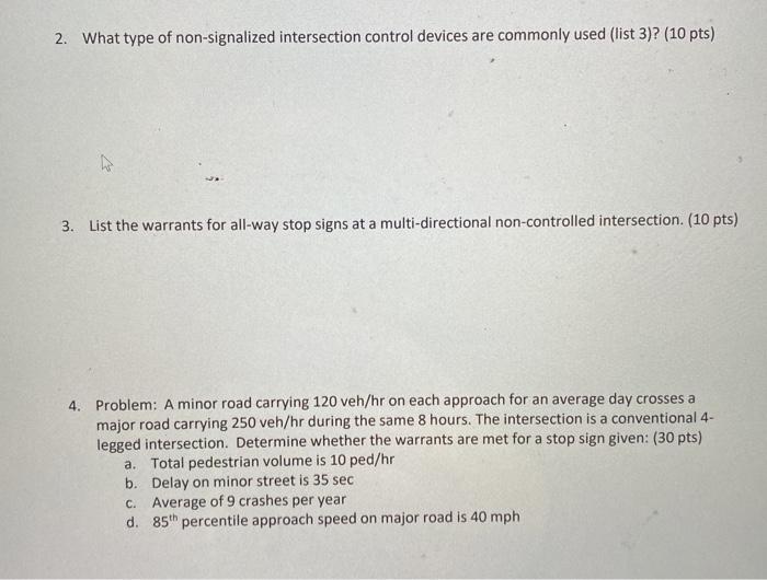Solved 2. What type of non-signalized intersection control | Chegg.com
