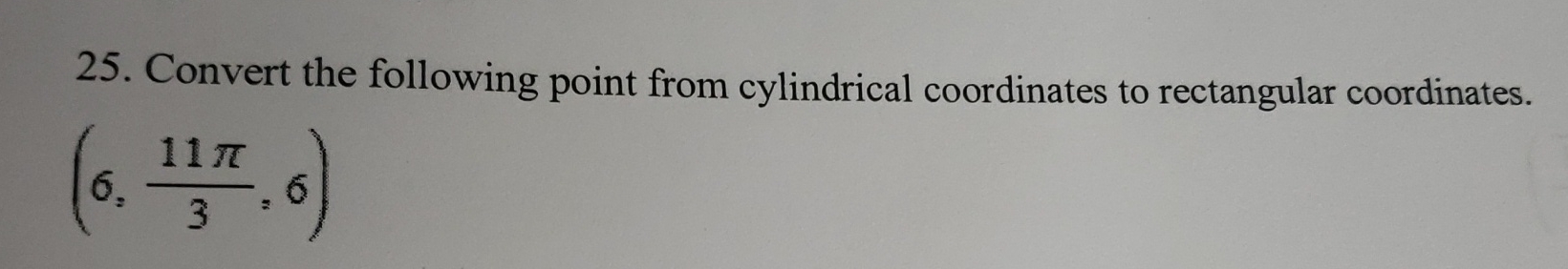 Solved Convert the following point from cylindrical | Chegg.com