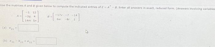 Solved Use the matrices A and B given below to compute the | Chegg.com