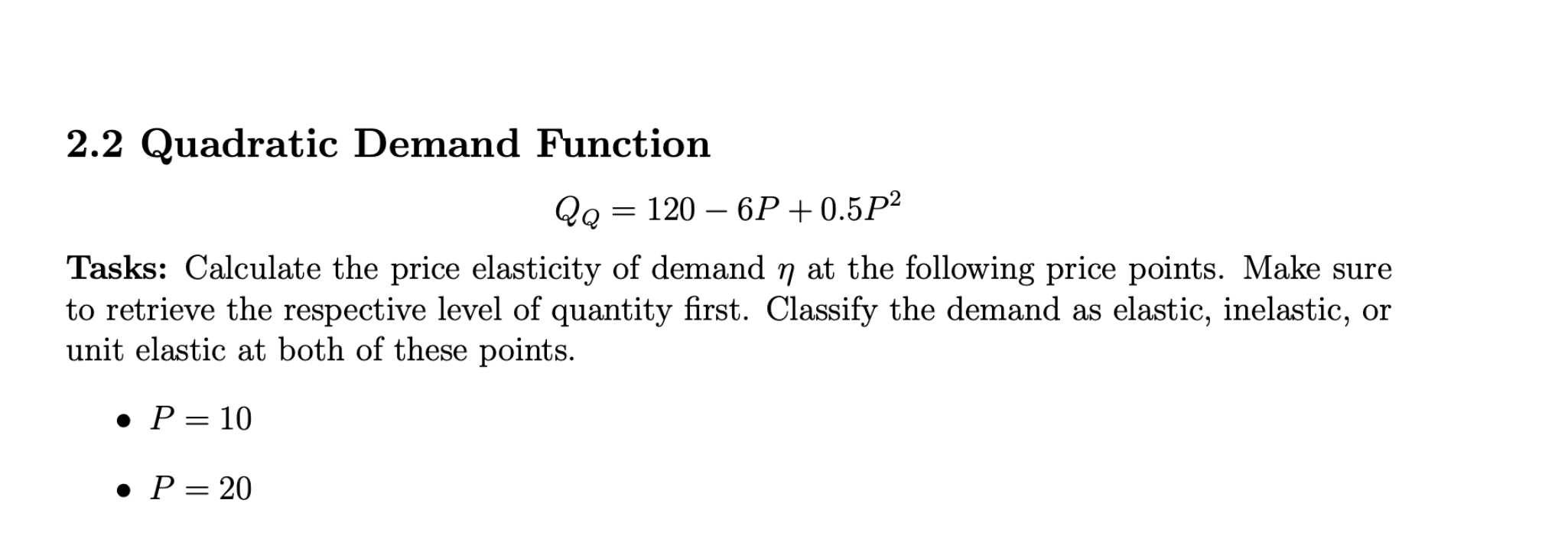 Solved 2.2 ﻿Quadratic Demand FunctionQQ=120-6P+0.5P2Tasks: | Chegg.com