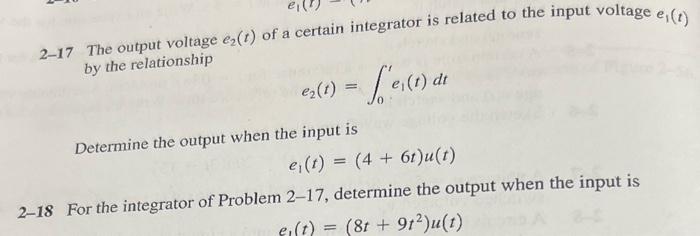 Solved 2-17 The output voltage ez(t) of a certain integrator | Chegg.com